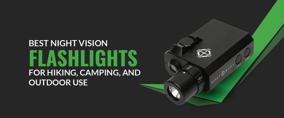 Best Night Vision Flashlights for Hiking & Camping in 2025