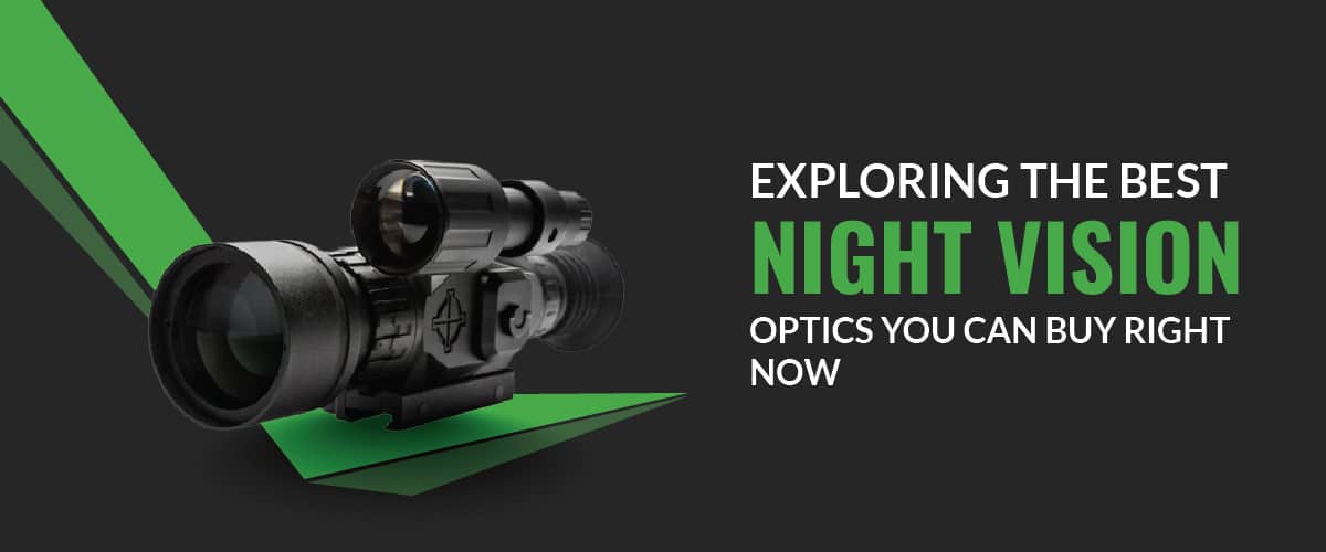Best Night Vision Optics: Explore & Buy Now
